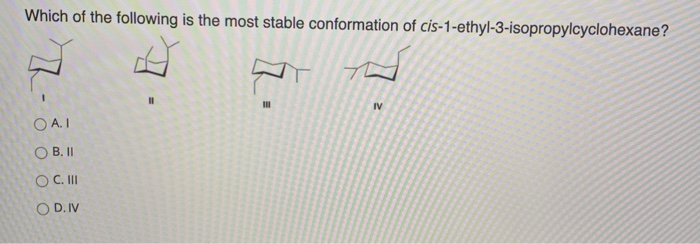 Solved Which of the following is the most stable | Chegg.com