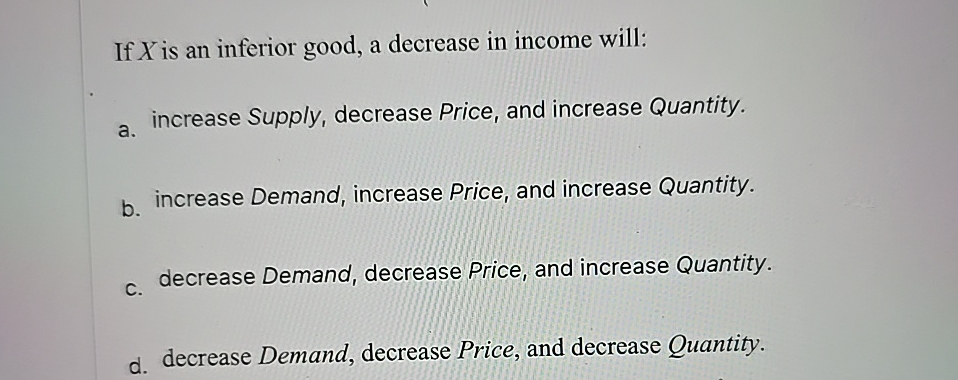 Solved If x ﻿is an inferior good, a decrease in income | Chegg.com
