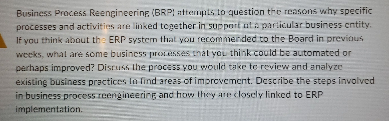 Solved Business Process Reengineering (BRP) ﻿attempts to | Chegg.com