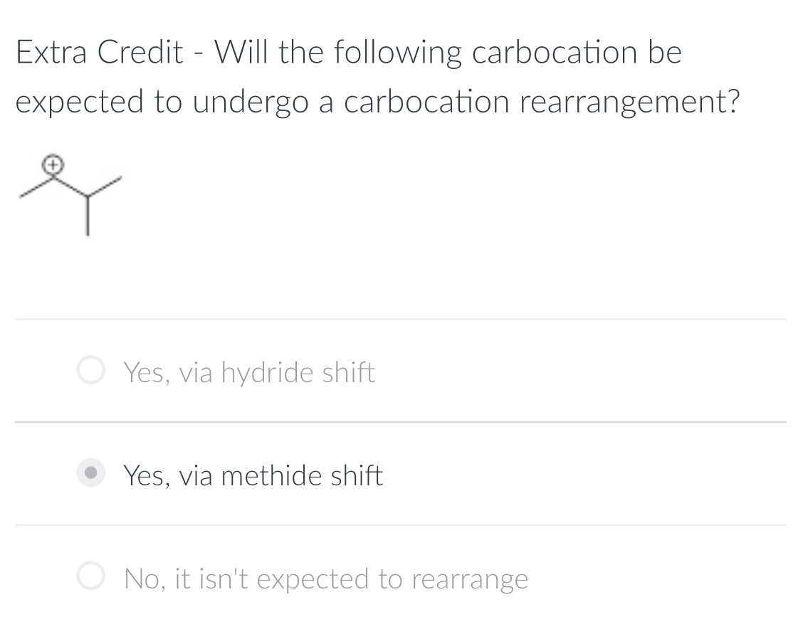 Solved Extra Credit - ﻿Will the following carbocation be | Chegg.com