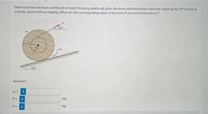 Solved Determine the minimum coefficient of static friction | Chegg.com