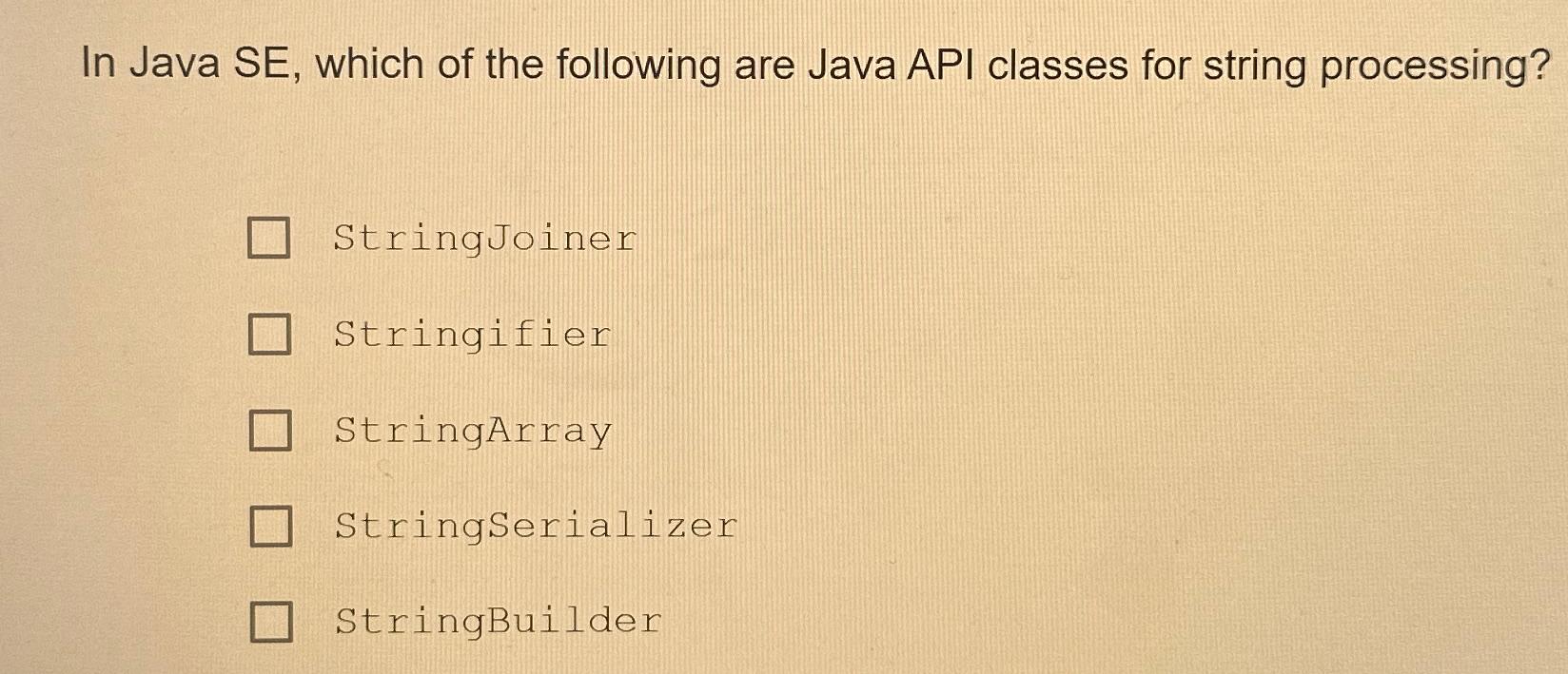 Solved In Java SE, ﻿which of the following are Java API | Chegg.com