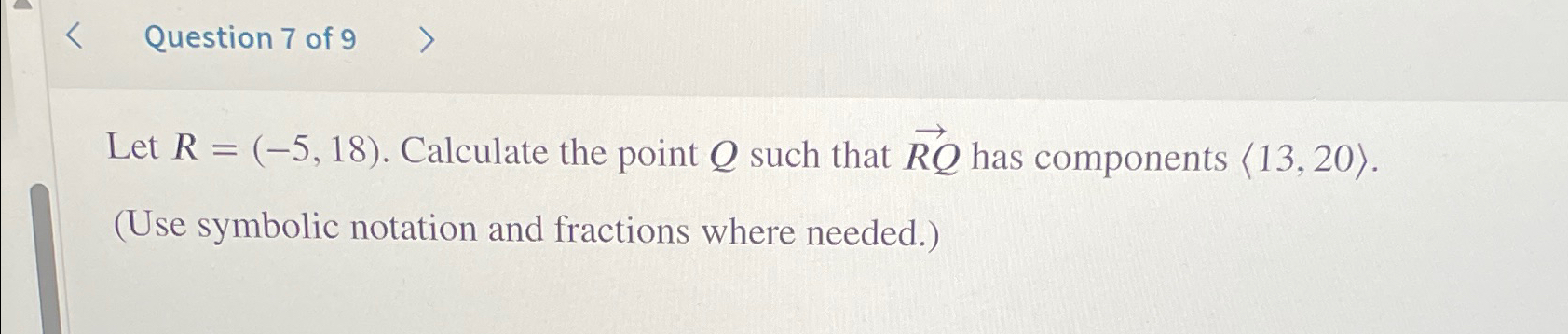 Solved Question 7 ﻿of 9Let R=(-5,18). ﻿Calculate the point Q | Chegg.com