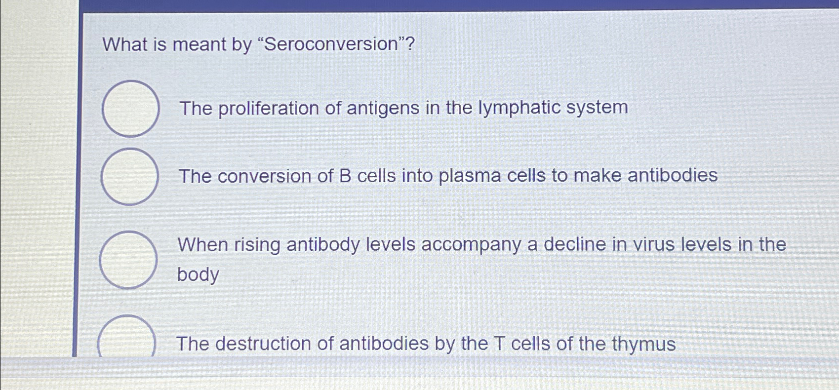 Solved What is meant by "Seroconversion"?The proliferation | Chegg.com