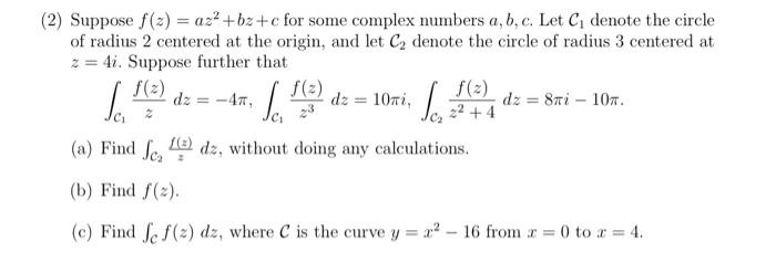 Solved (2) Suppose f(z)=az2+bz+c for some complex numbers | Chegg.com