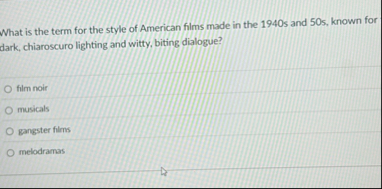 Solved What is the term for the style of American films made | Chegg.com
