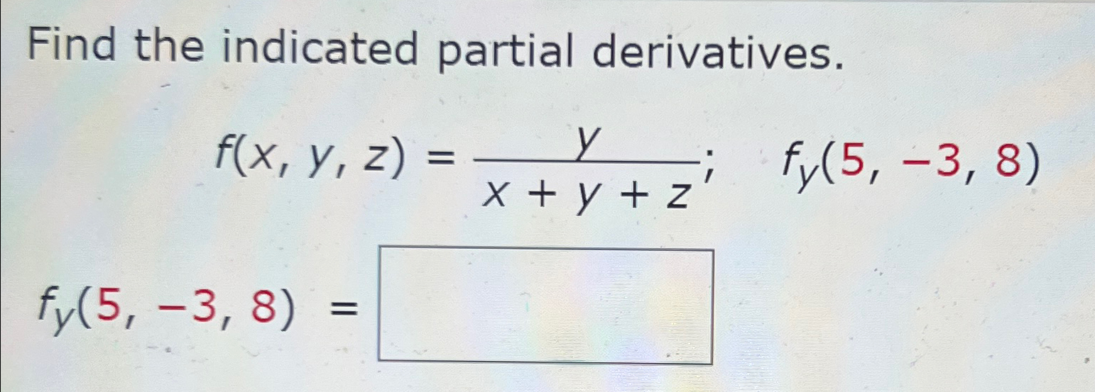 Solved Find the indicated partial | Chegg.com