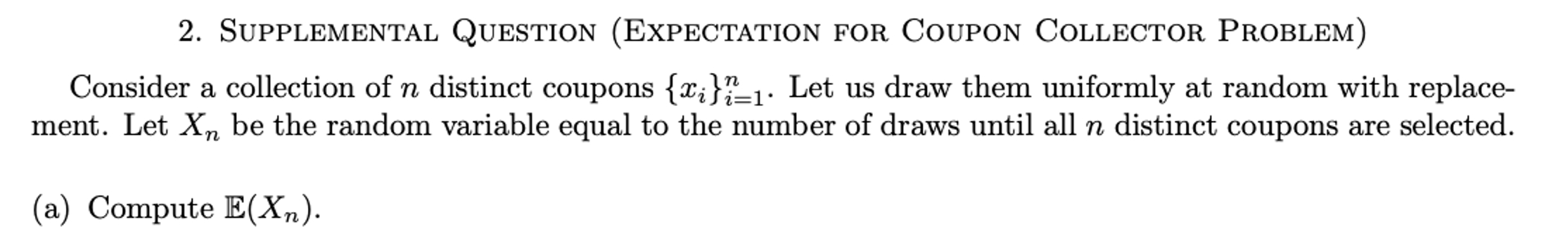 Solved Consider a collection of n ﻿distinct coupons {xi}. | Chegg.com