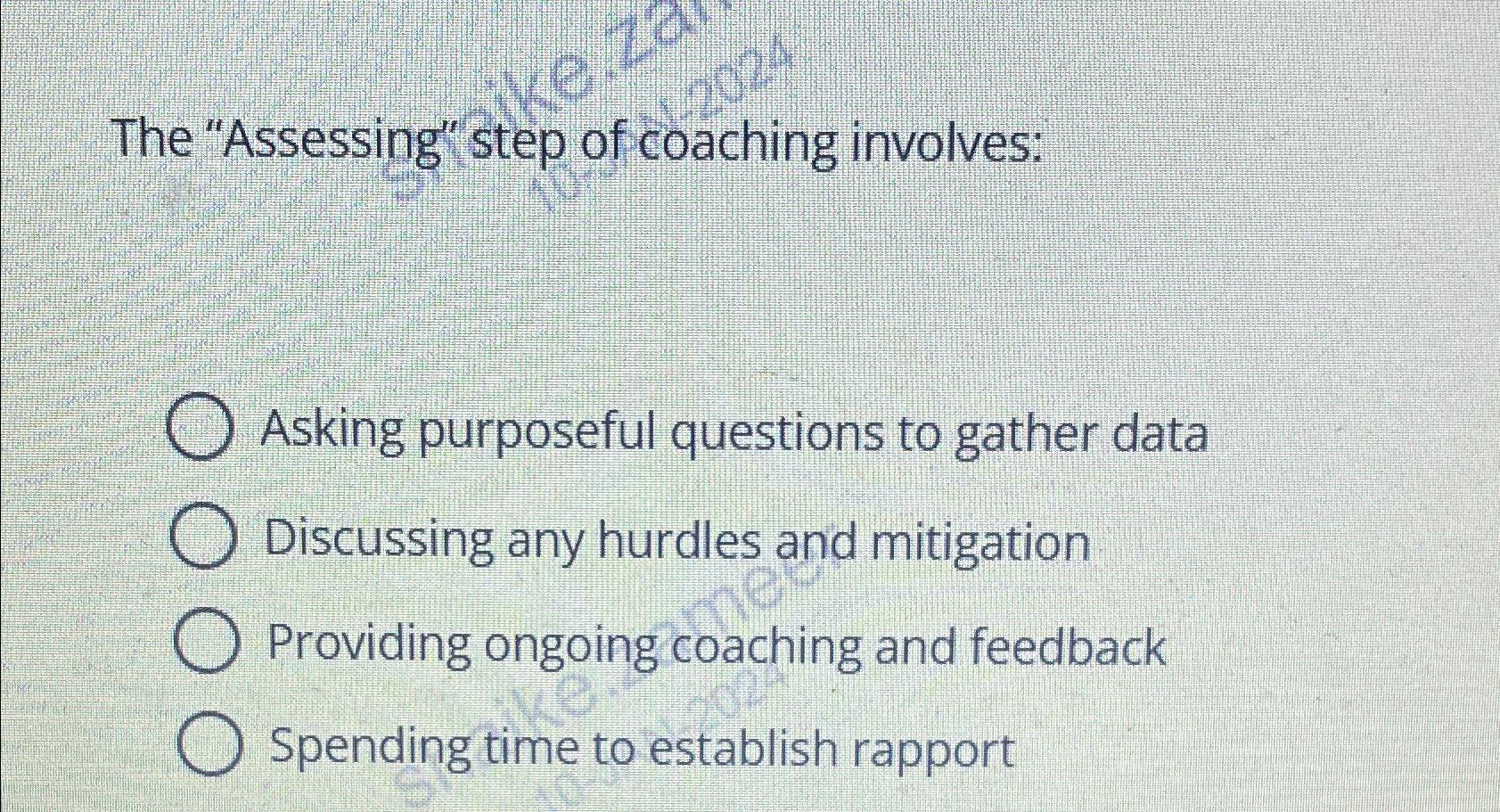 Solved The "Assessing" step of coaching involves:Asking | Chegg.com