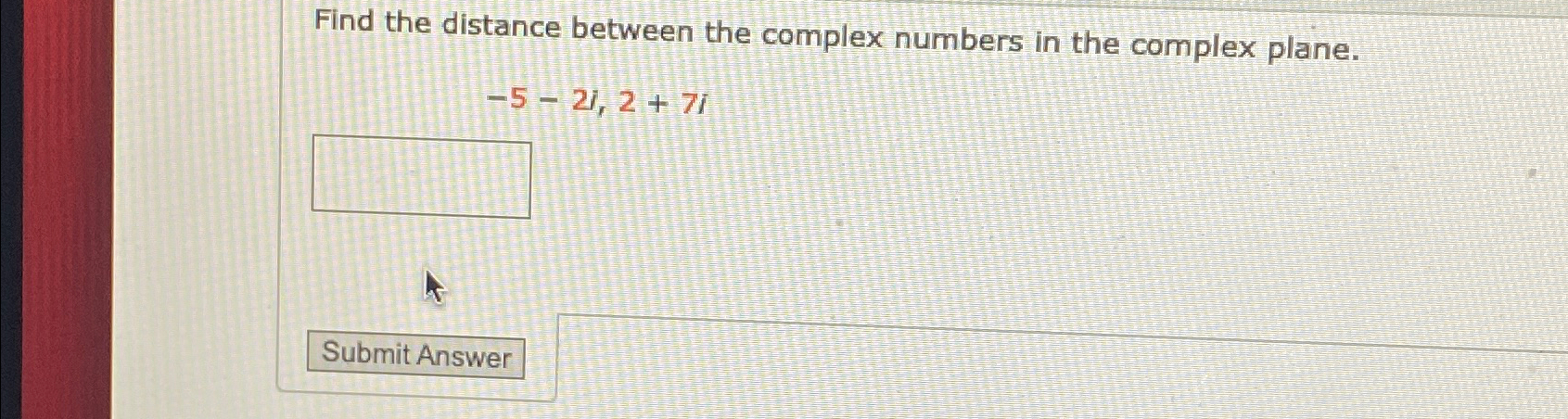 Solved Find the distance between the complex numbers in the | Chegg.com