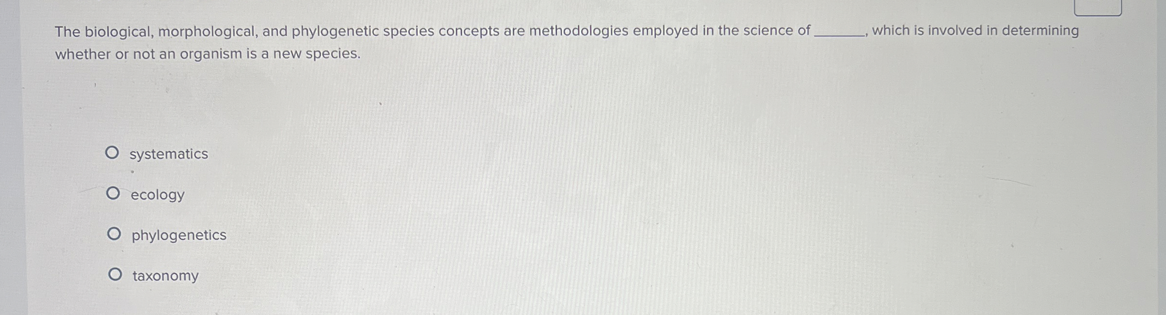 Solved The biological, morphological, and phylogenetic | Chegg.com