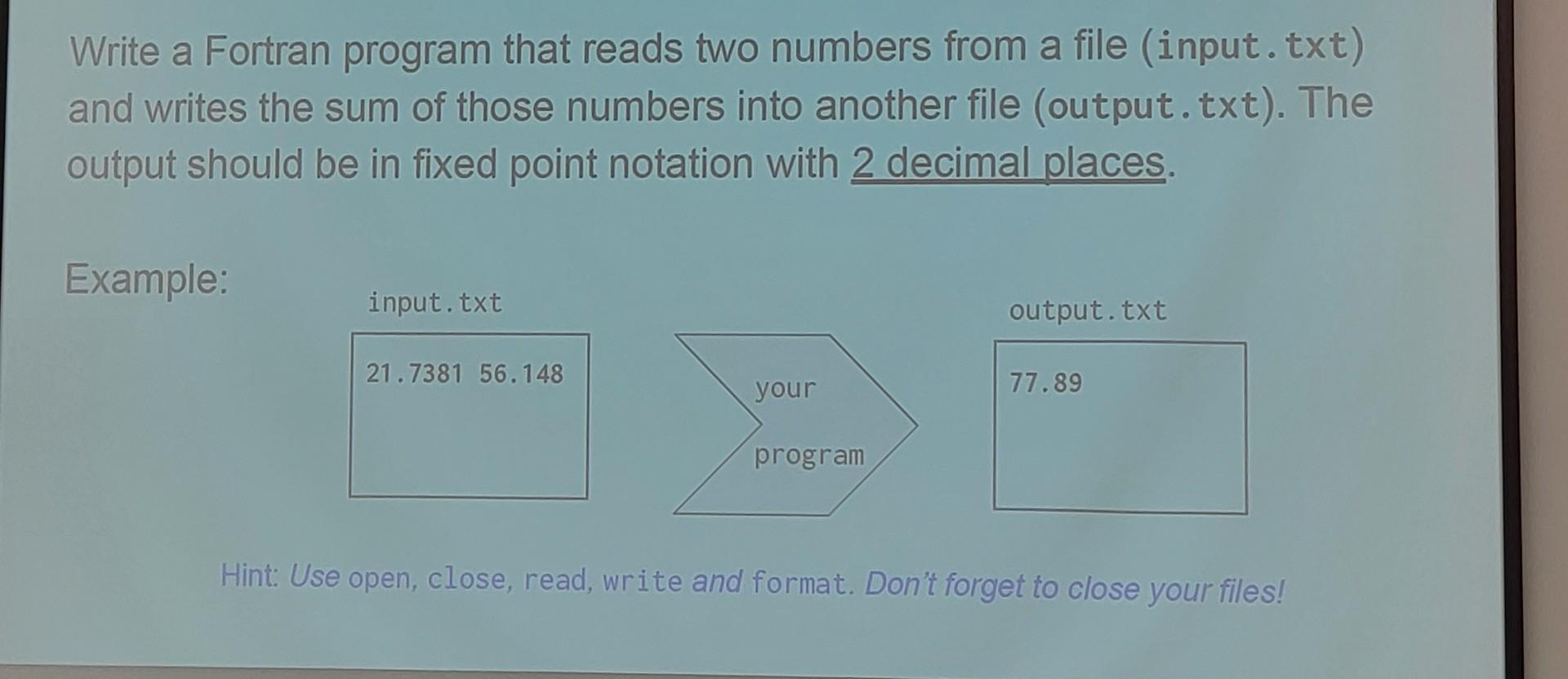 Solved Write A Fortran Program That Reads Two Numbers From A