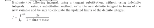 Solved Evaluate the following integral, using a tangent | Chegg.com