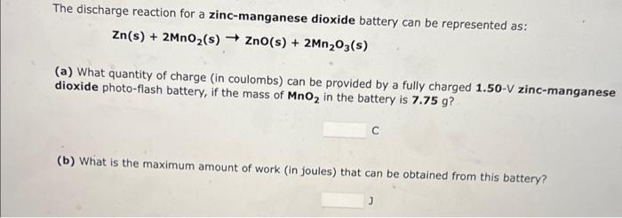 Solved The discharge reaction for a zinc-manganese dioxide | Chegg.com