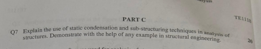 Solved Explain the use of static condensation and | Chegg.com