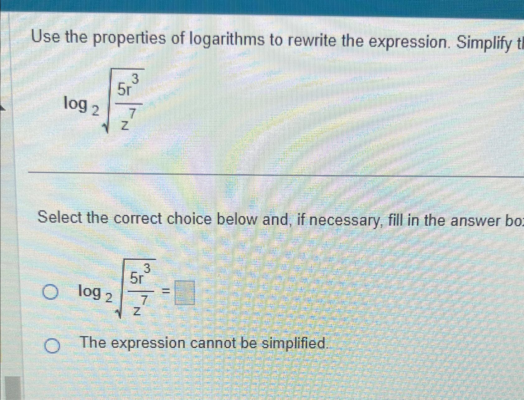 Solved Use the properties of logarithms to rewrite the | Chegg.com