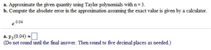 Solved Approximate the given quantity using Taylor | Chegg.com