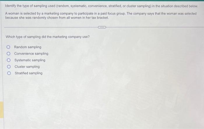 Solved Identify the type of sampling used (random, | Chegg.com