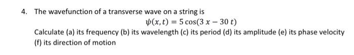 Solved The Wavefunction Of A Transverse Wave On A String Is