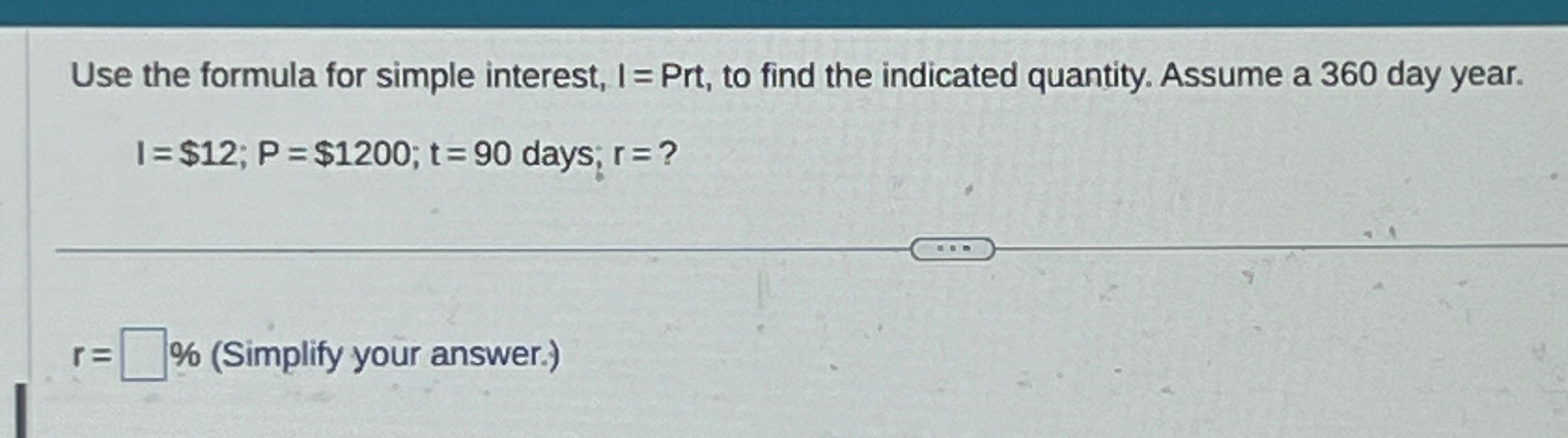 Solved Use the formula for simple interest, I = ﻿Prt, ﻿to | Chegg.com