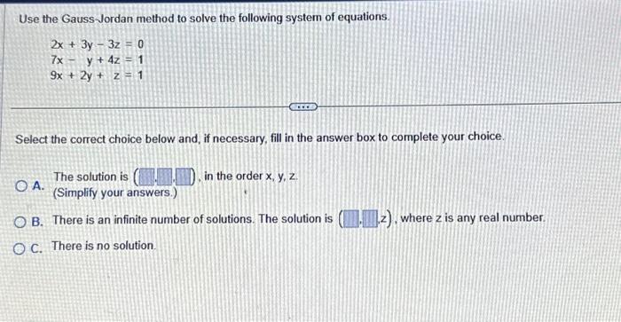 Solved Use the Gauss Jordan method to solve the following | Chegg.com