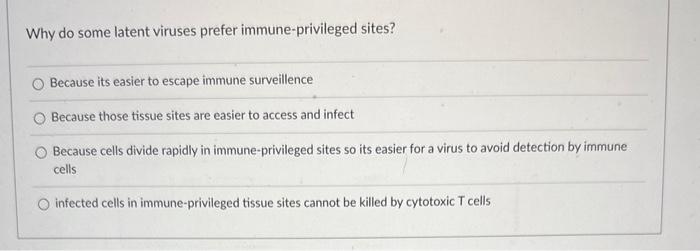 Solved Why do some latent viruses prefer immune-privileged | Chegg.com
