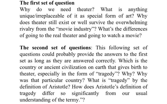 Solved The first set of question Why do we need theater? | Chegg.com