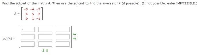Solved Find the adjoint of the matrix A. Then use the | Chegg.com