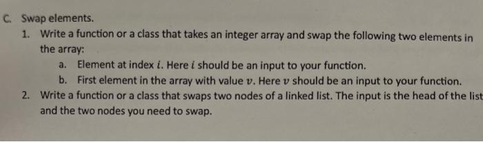 Swap elements. 1. Write a function or a class that | Chegg.com
