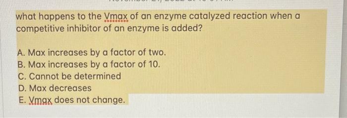 Solved what happens to the Vmax of an enzyme catalyzed | Chegg.com