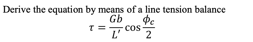 Solved Derive the equation by means of a line tension | Chegg.com