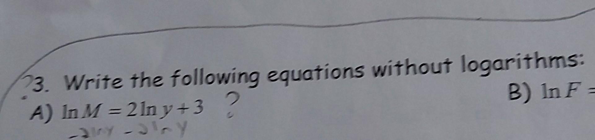 Solved 33. Write the following equations without logarithms: | Chegg.com