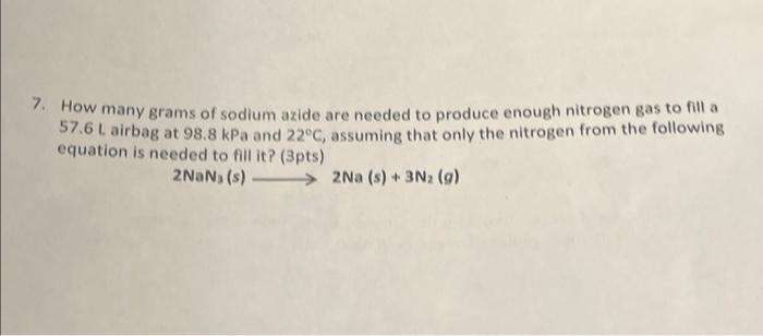 Solved 7. How many grams of sodium azide are needed to | Chegg.com