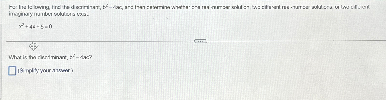 Solved For the following, find the discriminant, b2-4ac, | Chegg.com