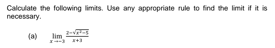 Solved Calculate the following limits. ﻿Use any appropriate | Chegg.com