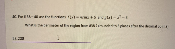 Solved 40. For #38 - 40 use the functions f(x) = 4sinx + 5 | Chegg.com