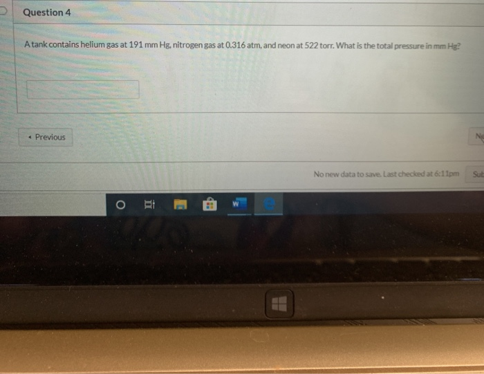 Solved Question 4 A tank contains helium gas at 191 mm Hg, | Chegg.com