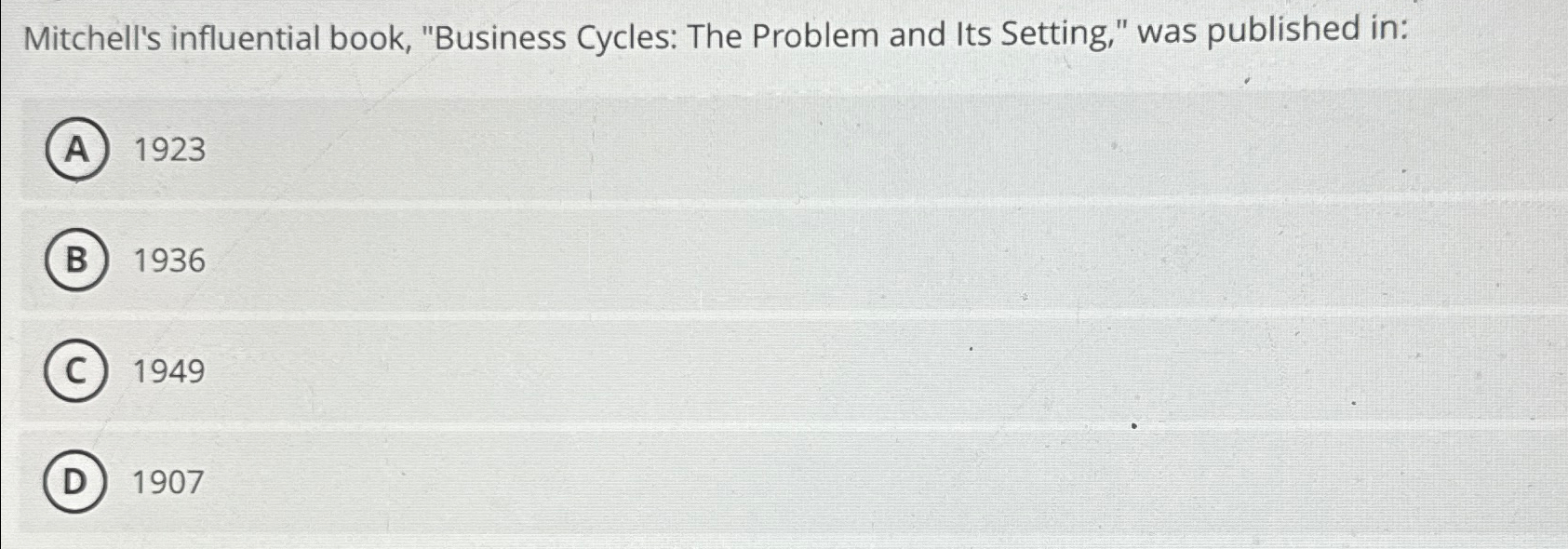 Solved Mitchell's influential book, "Business Cycles: The | Chegg.com