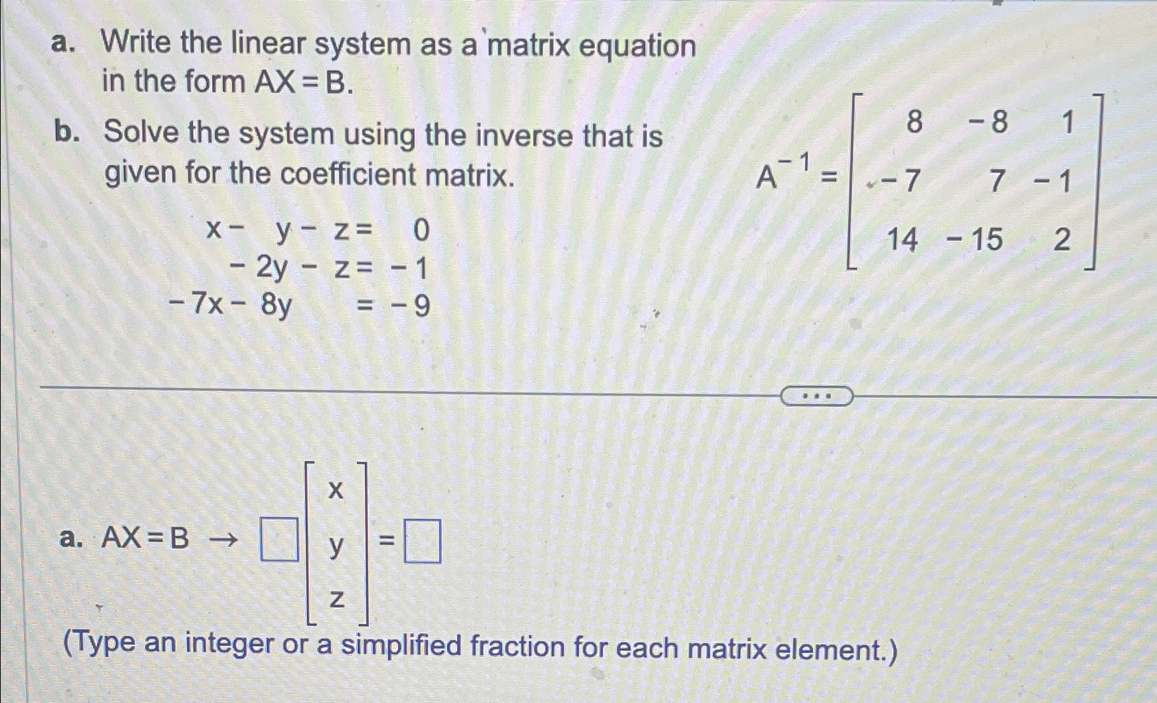 Solved a. ﻿Write the linear system as a matrix equation in | Chegg.com