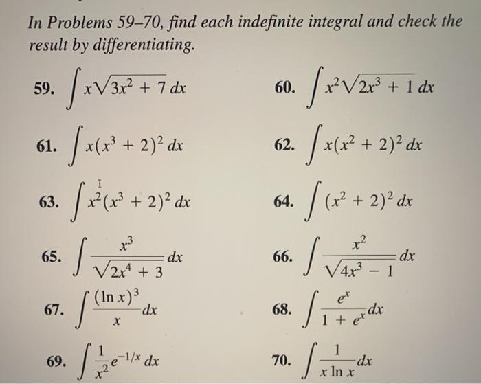 Solved In Problems 59–70, find each indefinite integral and | Chegg.com