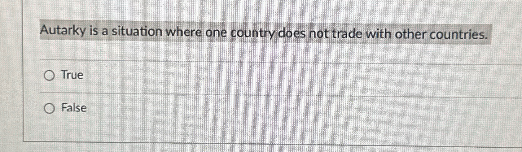 Solved Autarky is a situation where one country does not | Chegg.com