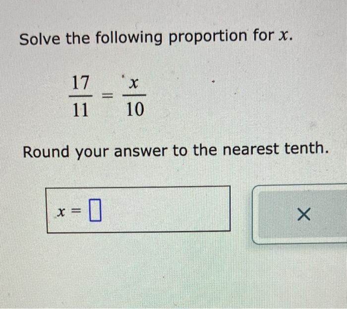 Solved Solve the following proportion for x. 1117=10x Round | Chegg.com