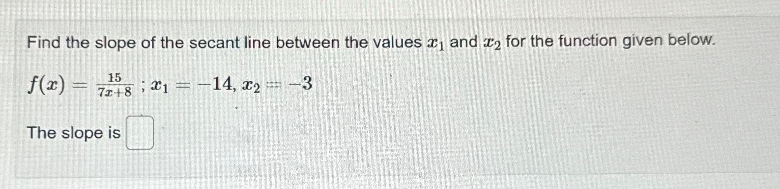 Solved Find the slope of the secant line between the values | Chegg.com