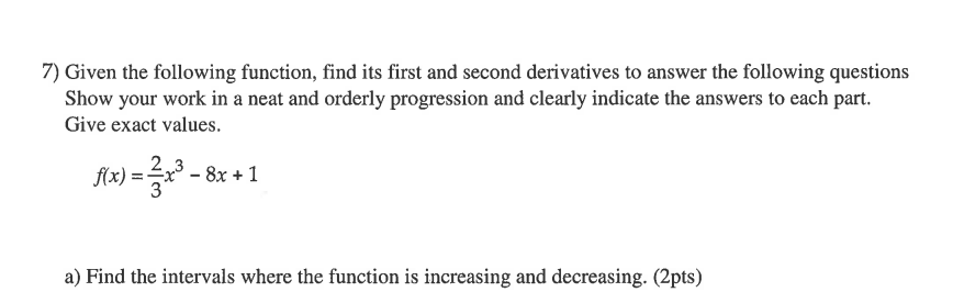 Solved Given the following function, find its first and | Chegg.com