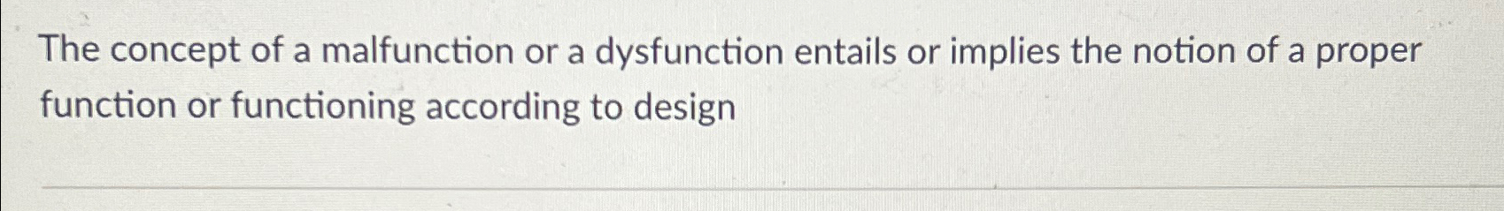 Solved The concept of a malfunction or a dysfunction entails | Chegg.com