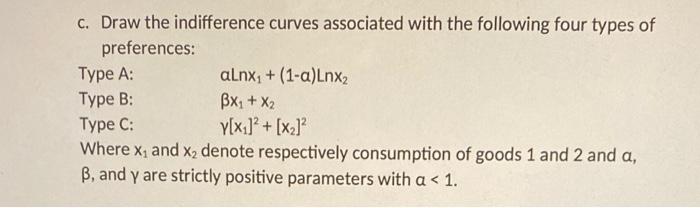Solved c. Draw the indifference curves associated with the | Chegg.com
