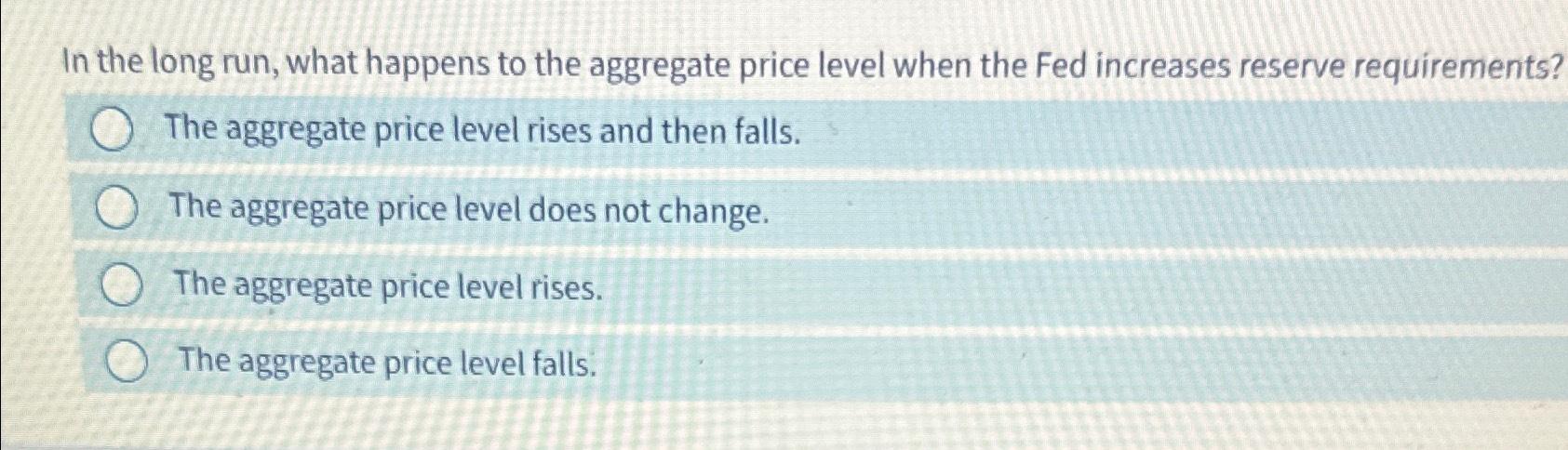 Solved In the long run, what happens to the aggregate price | Chegg.com