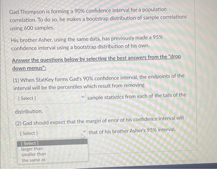 Solved Gad Thompson is forming a 90% confidence interval for | Chegg.com