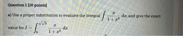 Solved a) Use a proper substitution to evaluate the integral | Chegg.com