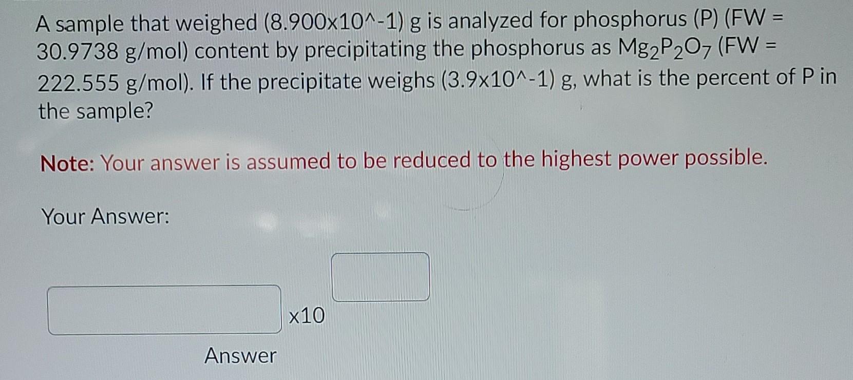 Solved A sample that weighed (8.900x10^-1) g is analyzed for | Chegg.com